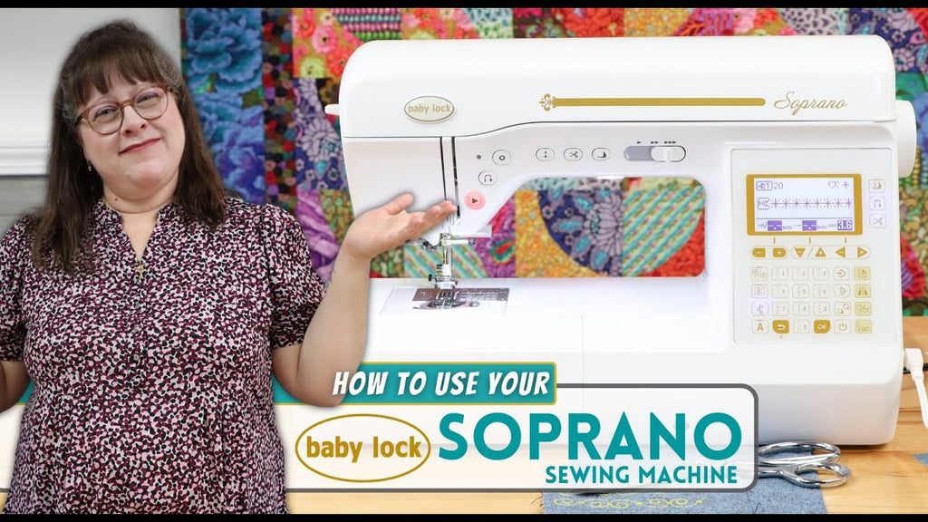 How To Use The BabyLock Soprano BLMSP Sewing Machine! – The Sewing ...